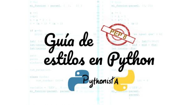PEP 8 - Guía de estilos en Python - El Pythonista